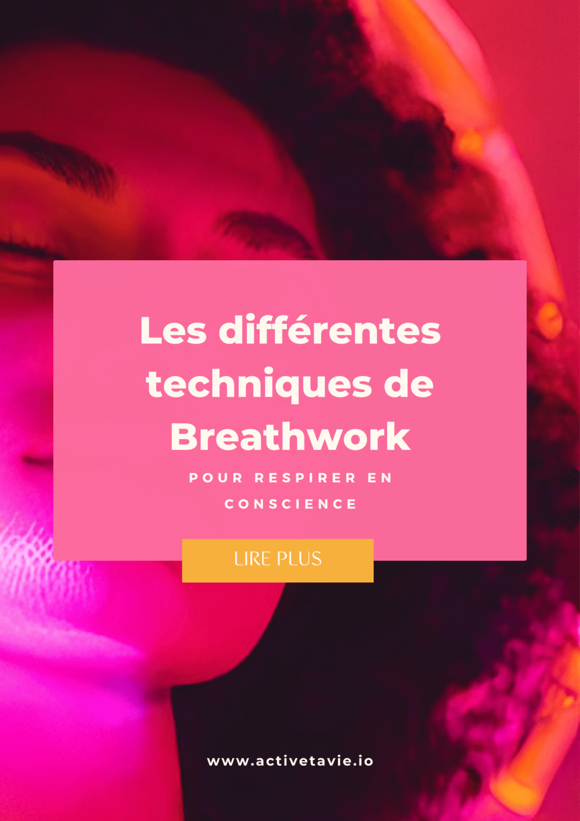 Respiration Consciente : les différentes techniques de Breathwork - Je ...