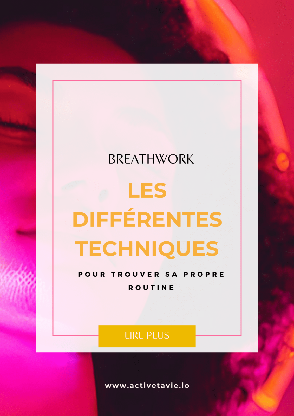 Respiration Consciente : les différentes techniques de Breathwork - Je ...